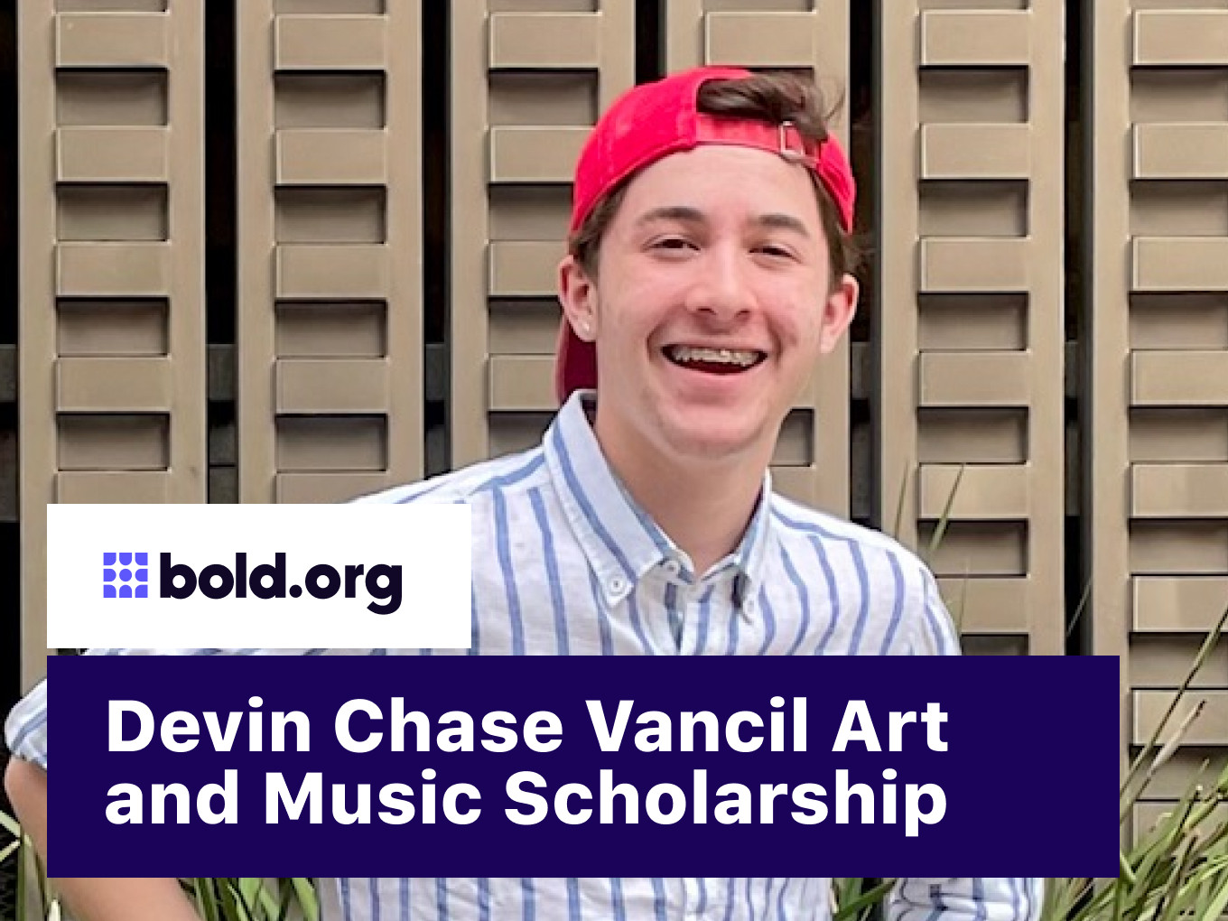 Devin Chase Vancil Art and Music Scholarship | Bold.org